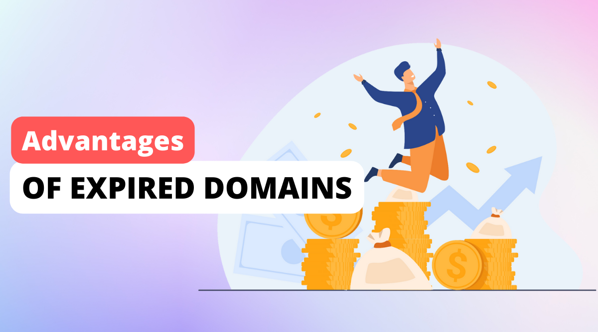 Seven Advantages of Buying Expired Domains - Domain Coasters